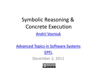 Symbolic Reasoning and Concrete Execution - Andrii Vozniuk | PDF