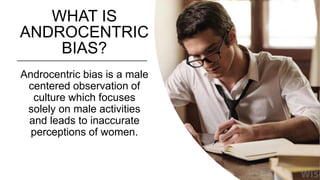 Androcentric Bias | PPT