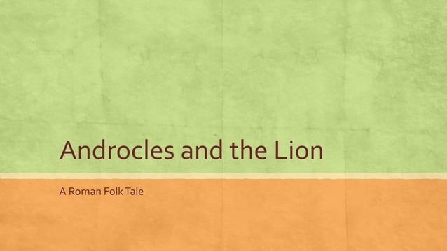 Androcles and the lion | PPTX | Cats | Pets