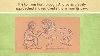 Androcles and the lion | PPTX