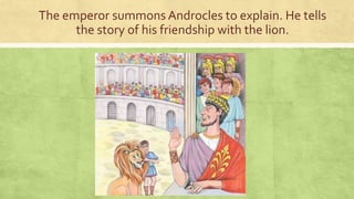 Androcles and the lion | PPTX