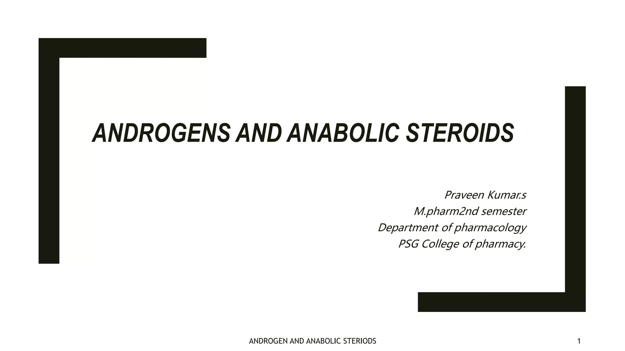 ANDROGEN AND ANABOLIC STEROIDS.pptx