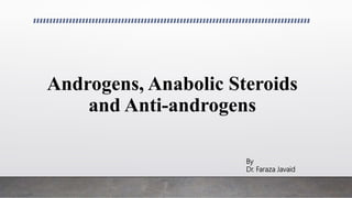 Androgens and Anabolic Steroids and Anti-androgens.pptx