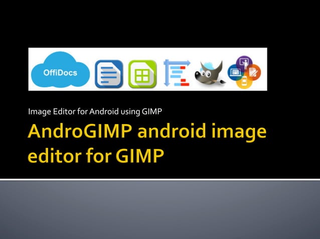 AndroPainter Image Editor for GIMP in android | PPT