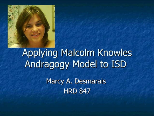 Andragogy Marcy Desmarais | PPT