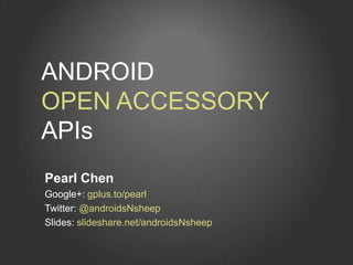 Android Open Accessory APIs | PPT