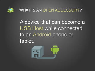 Android Open Accessory APIs | PPTX