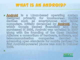 Android | PPTX | Operating Systems | Computer Software and Applications