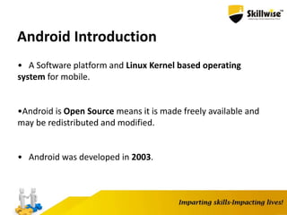 Skillwise Consulting_Android | PPT