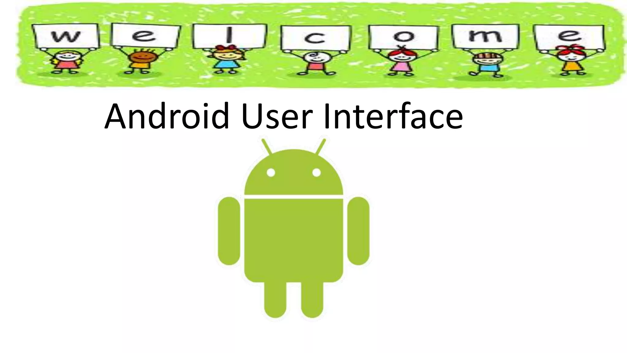 Android User Interface | PPTX