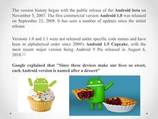 Android introduction, history, version list till 9.0 Pie | PPT