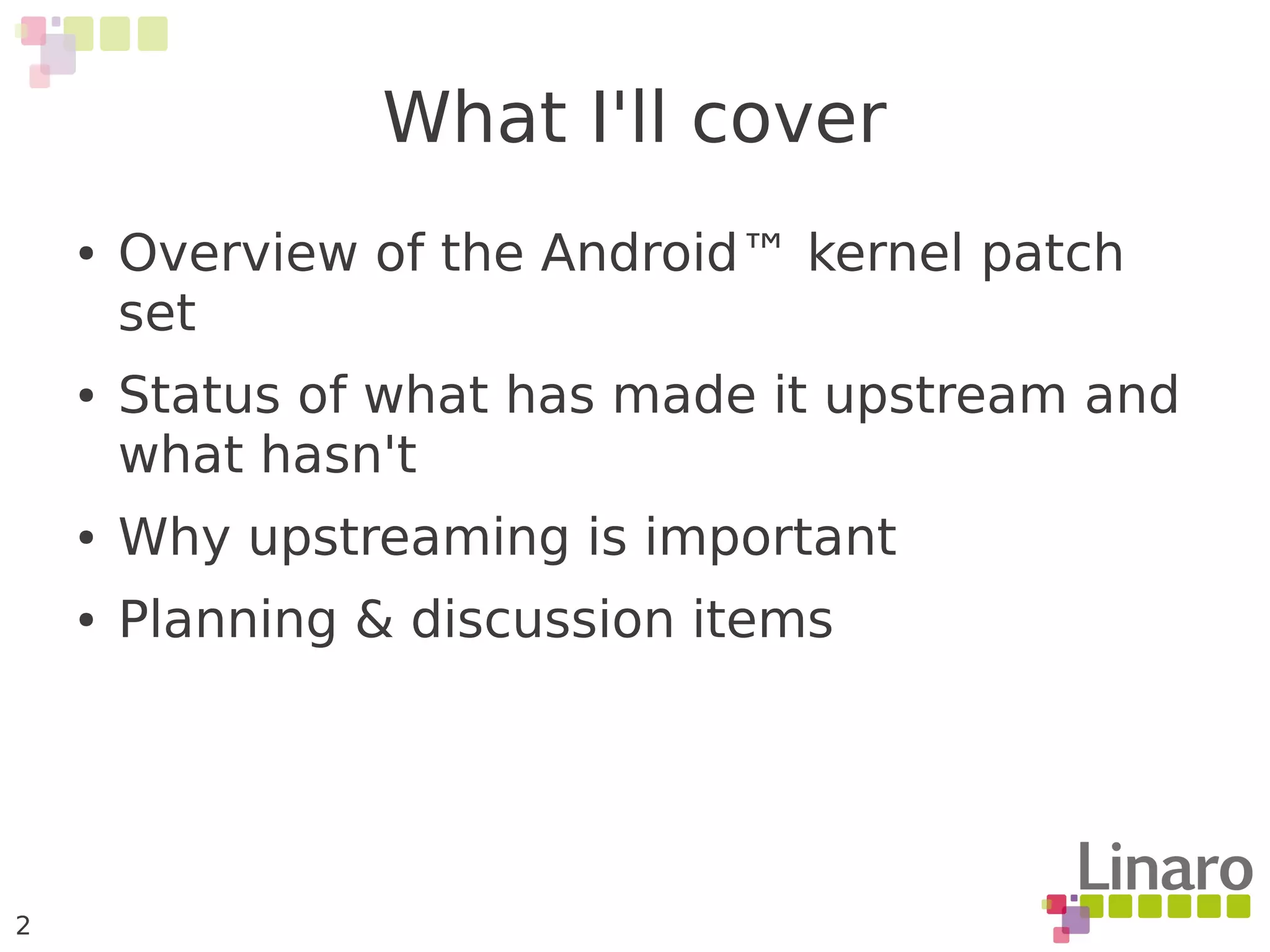 LCA13: Android Kernel Upstreaming: Overview & Status | PDF