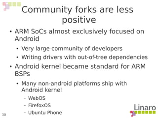 LCA13: Android Kernel Upstreaming: Overview & Status | PDF