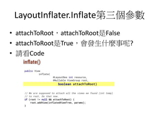 Android layout inflate | PPTX | Programming Languages | Computing