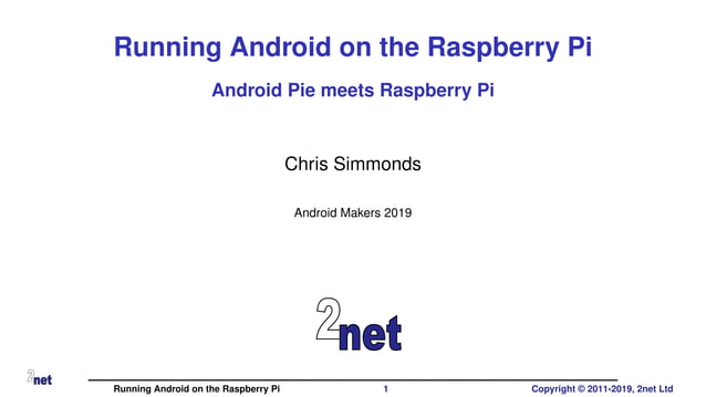 Running Android on the Raspberry Pi: Android Pie meets Raspberry Pi | PPT