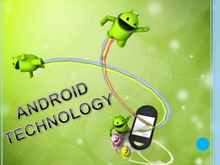 Android technology | PPT