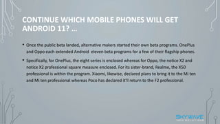 Android 11 features and everything you need to know - skywave info solutions | PPTX