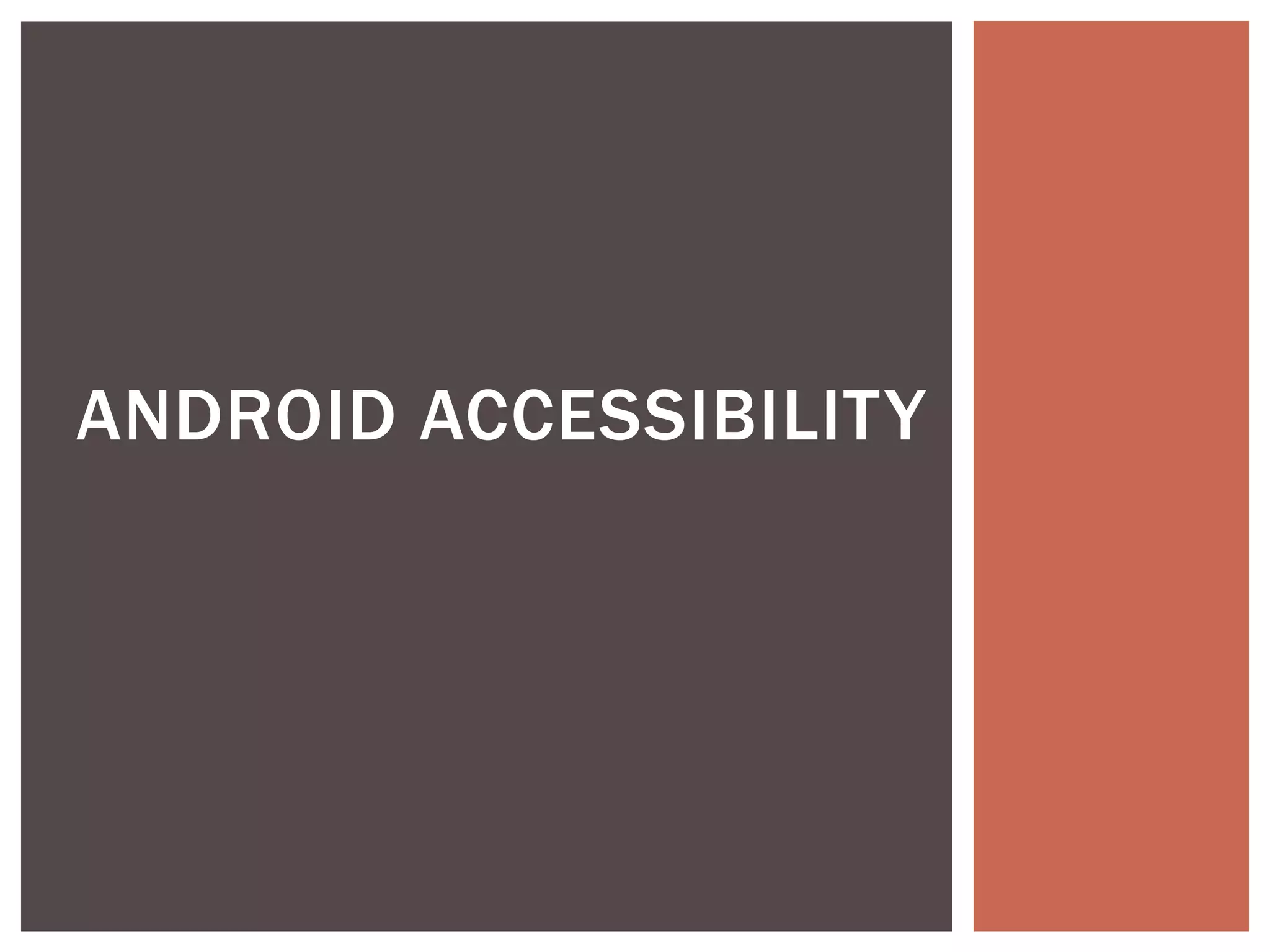 Android accessibility | PPTX
