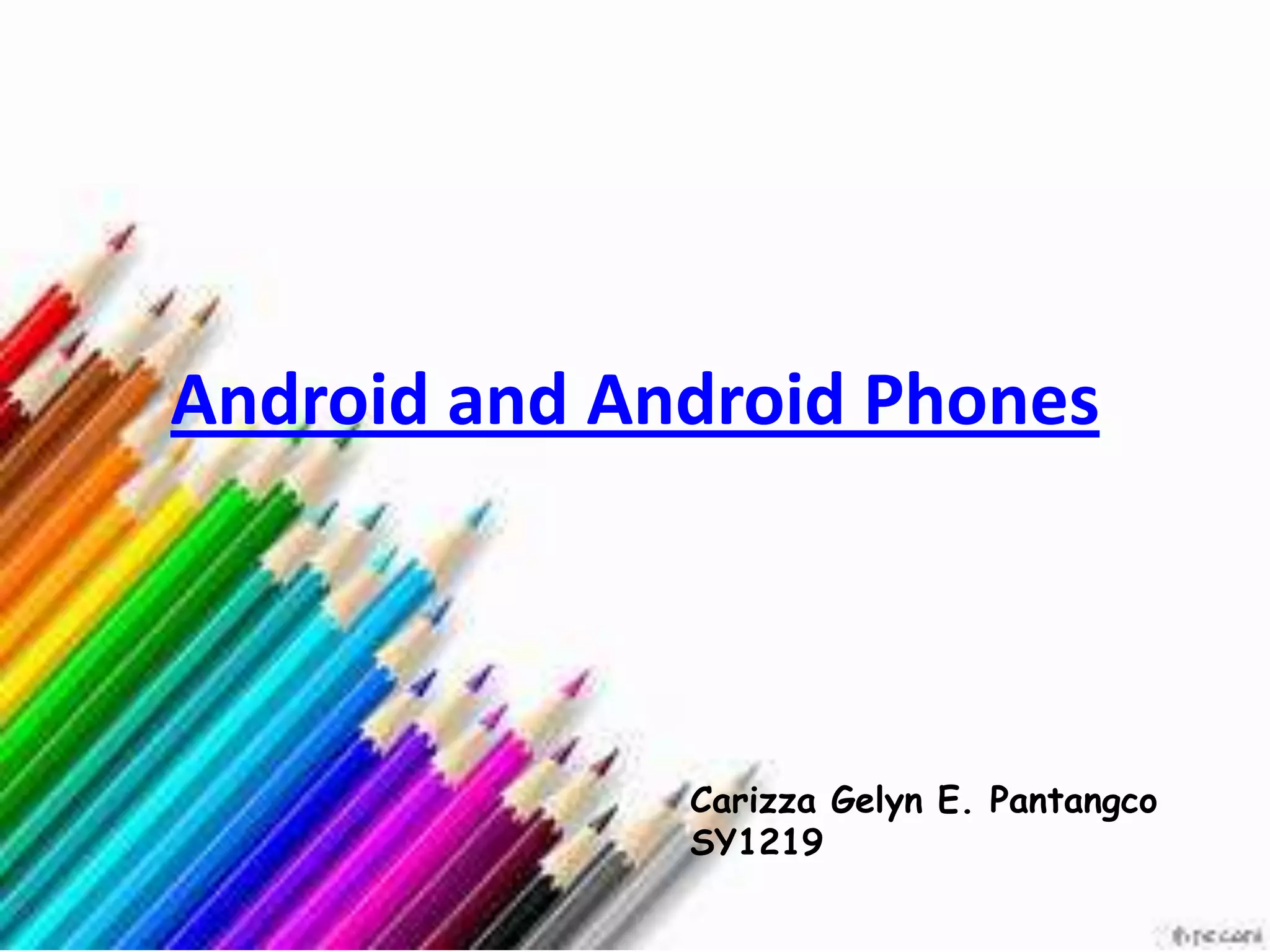 Android and android phones | PPTX