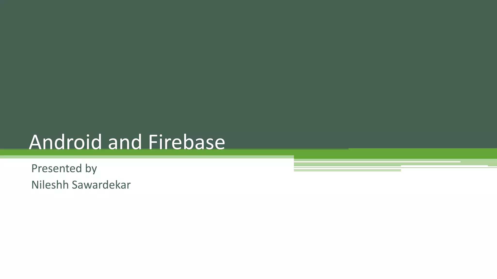 Android and firebase database | PPT | Free Download
