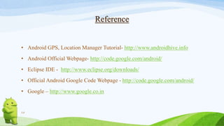 Android application- Location Detection For Human Mobility | PPT