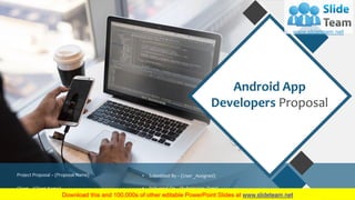 Android App Developers Proposal PowerPoint Presentation Slides | PPT