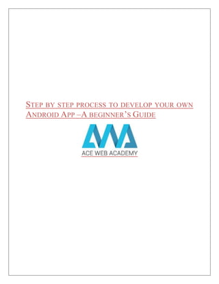 Android app development guide for freshers by ace web academy | PDF | Operating Systems ...