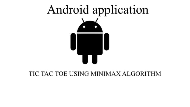 Tic Tac Toe Using Mini Max Algorithm Ppt