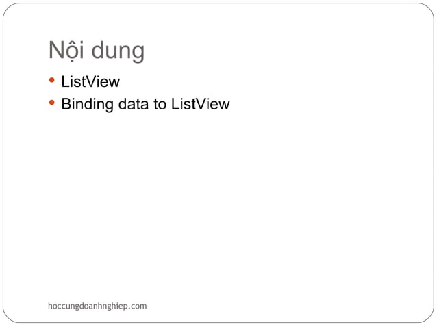 Bài 8: ListView & Binding | PPT
