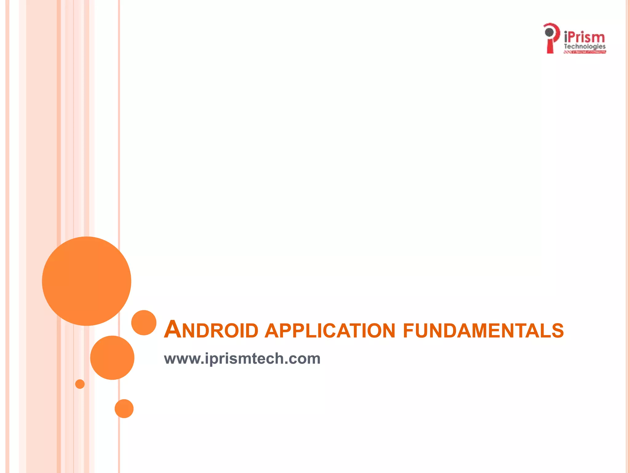 Android application fundamentals | PPT