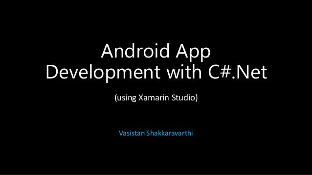 Android App development using Xamarin Studio