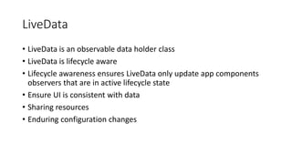 Android architectural components | PPT