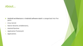 Android architecture | PPTX