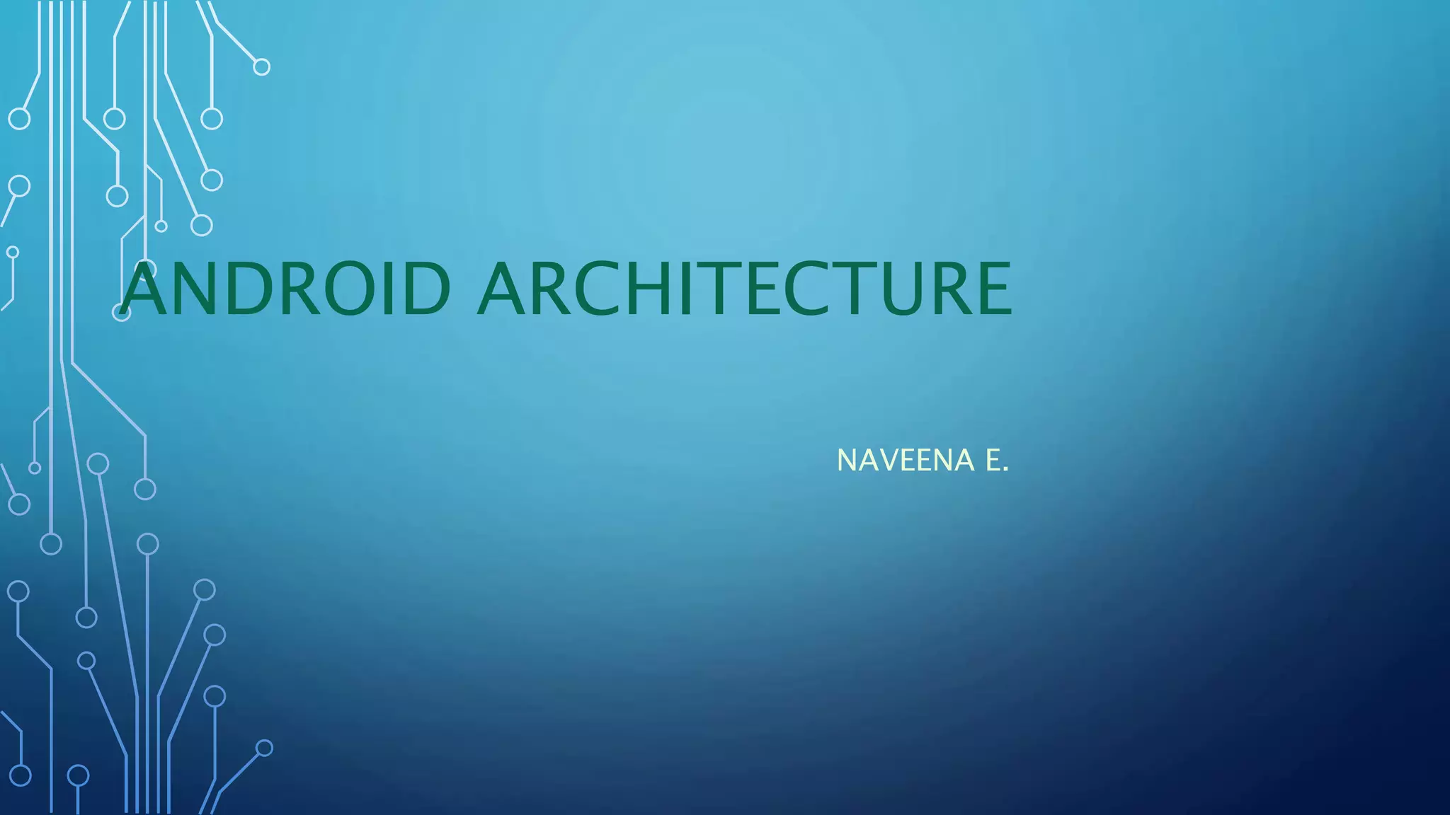 Android architecture | PPT