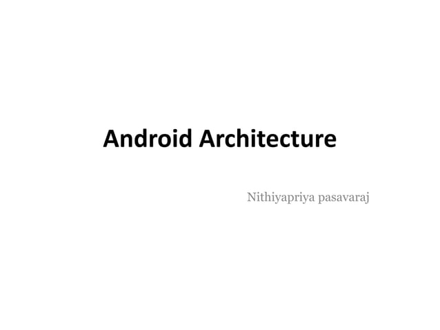 Android Architecturepptx Operating Systems Computer Software And