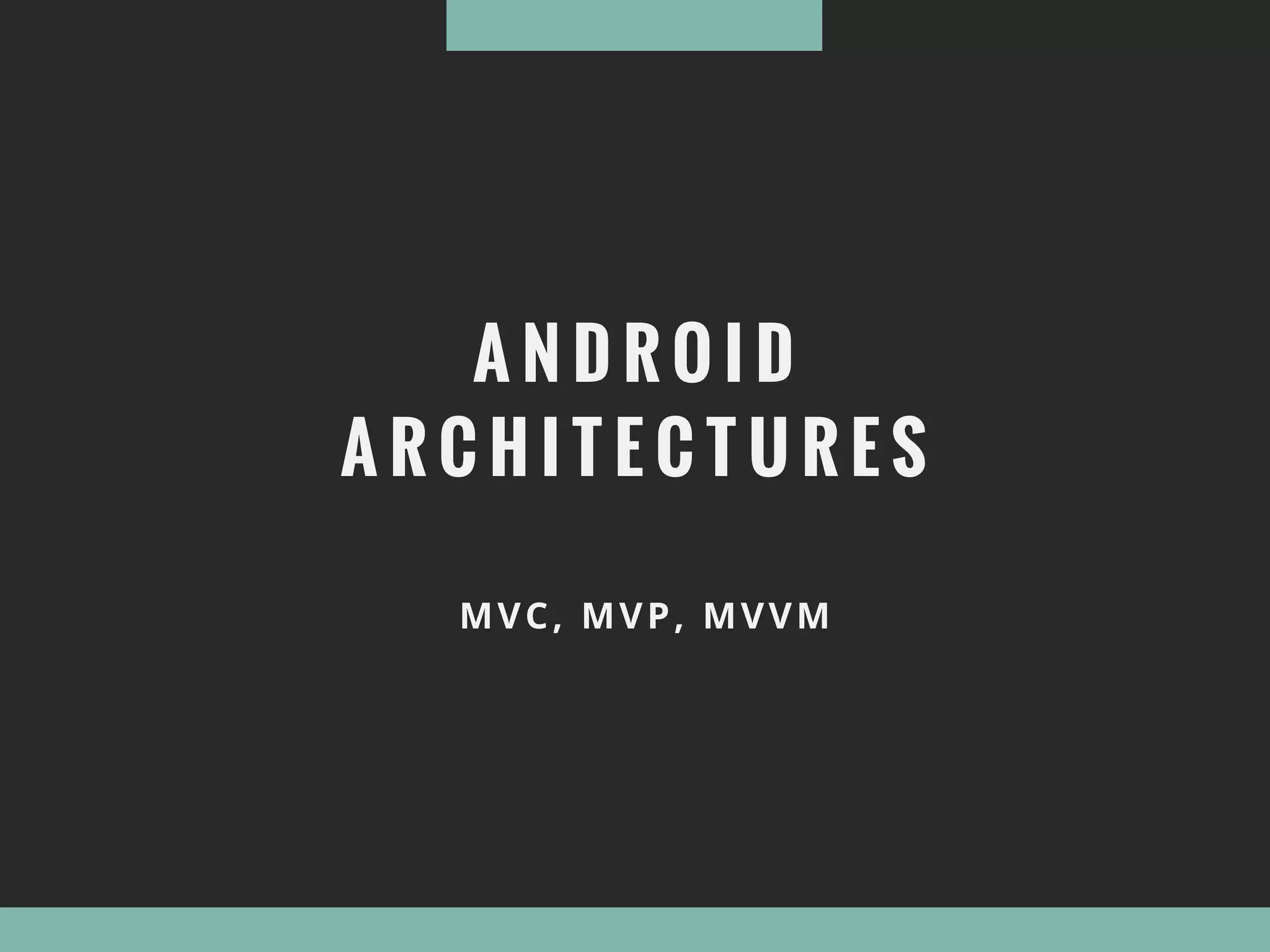 Android Architectures | PPT