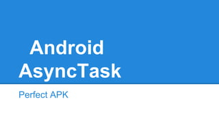 Android AsyncTask Tutorial | PPTX