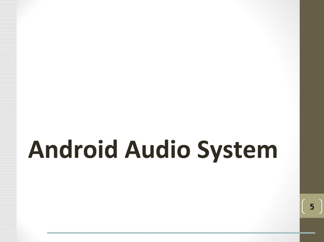 Android Audio System | PPT | Operating Systems | Computer Software and Applications