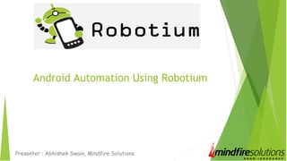 Android Automation Using Robotium | PPT