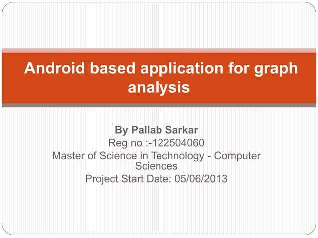 Android based application for graph analysis final report | PPTX | Computer Software and ...