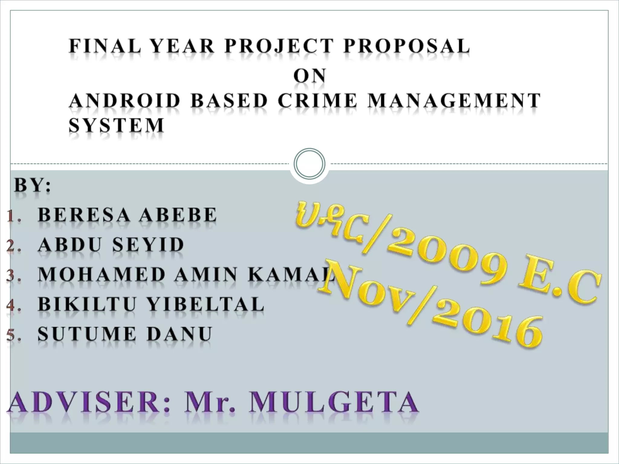 Android based crime manage system proposal | PPTX | Operating Systems | Computer Software and ...