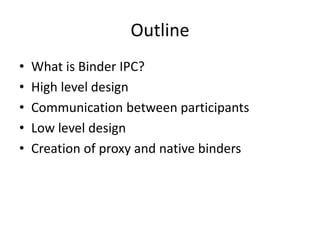 Overview of Android binder IPC implementation | PPTX | Operating Systems | Computer Software and ...