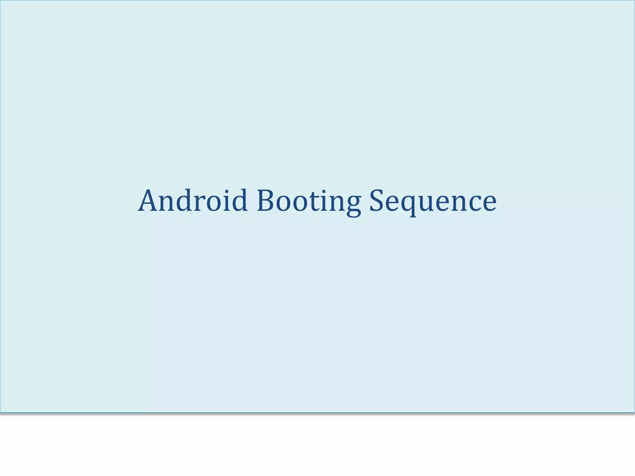 Android Booting Sequence | PPT