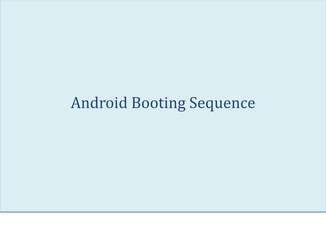 Android Booting Sequence | PPTX