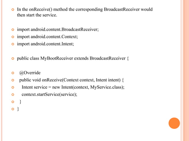 Android BroadcastReceiver - How to start a service using ...