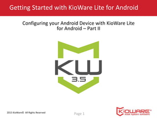 Setting up your Android Tablet - KioWare Android Configuration Part II ...