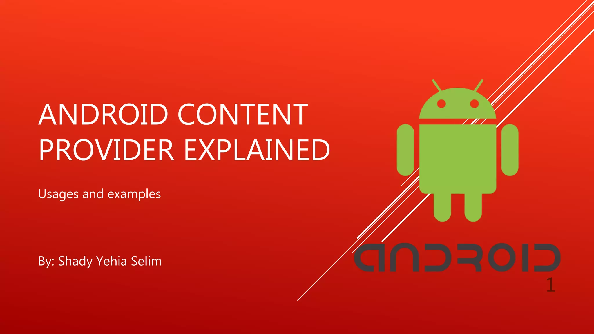 Android content provider explained | PPTX | Operating Systems | Computer Software and Applications
