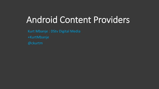 Android content providers | PPTX | Web Development | Internet