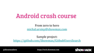 Android crash course | PPTX | Operating Systems | Computer Software and Applications