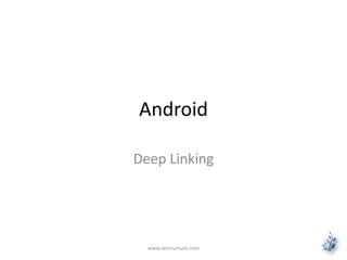 Android Deep Linking | PPT